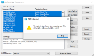 [PADS] CAM 출력 시 "Fill Width is too Large for Accurate PAD Fills" 에러 - ED&C Tech Center